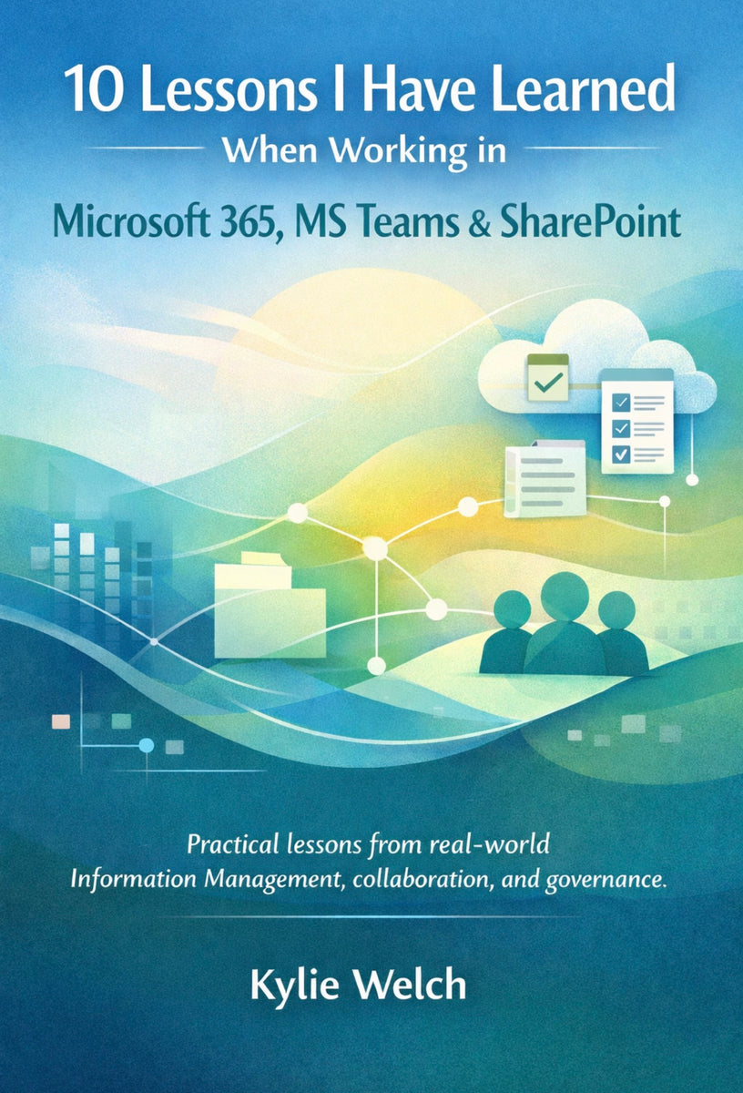 10 Lessons I Have Learned When Working in Microsoft 365, MS Teams & Sh ...